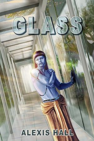Glass by Alexis Hall - Book Trigger Warnings